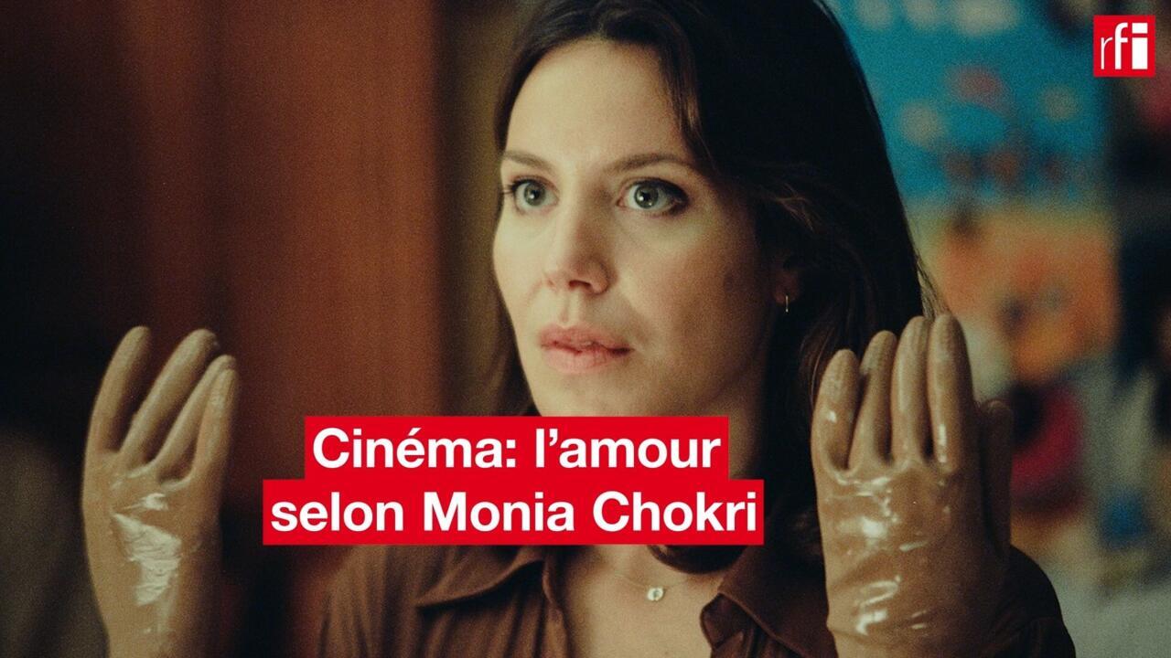 Cinéma: l’amour selon Monia Chokri